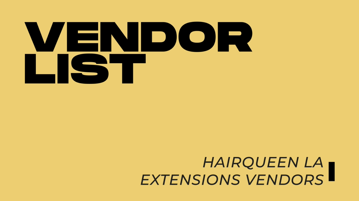 Hair Queen LA Extensions Vendor List